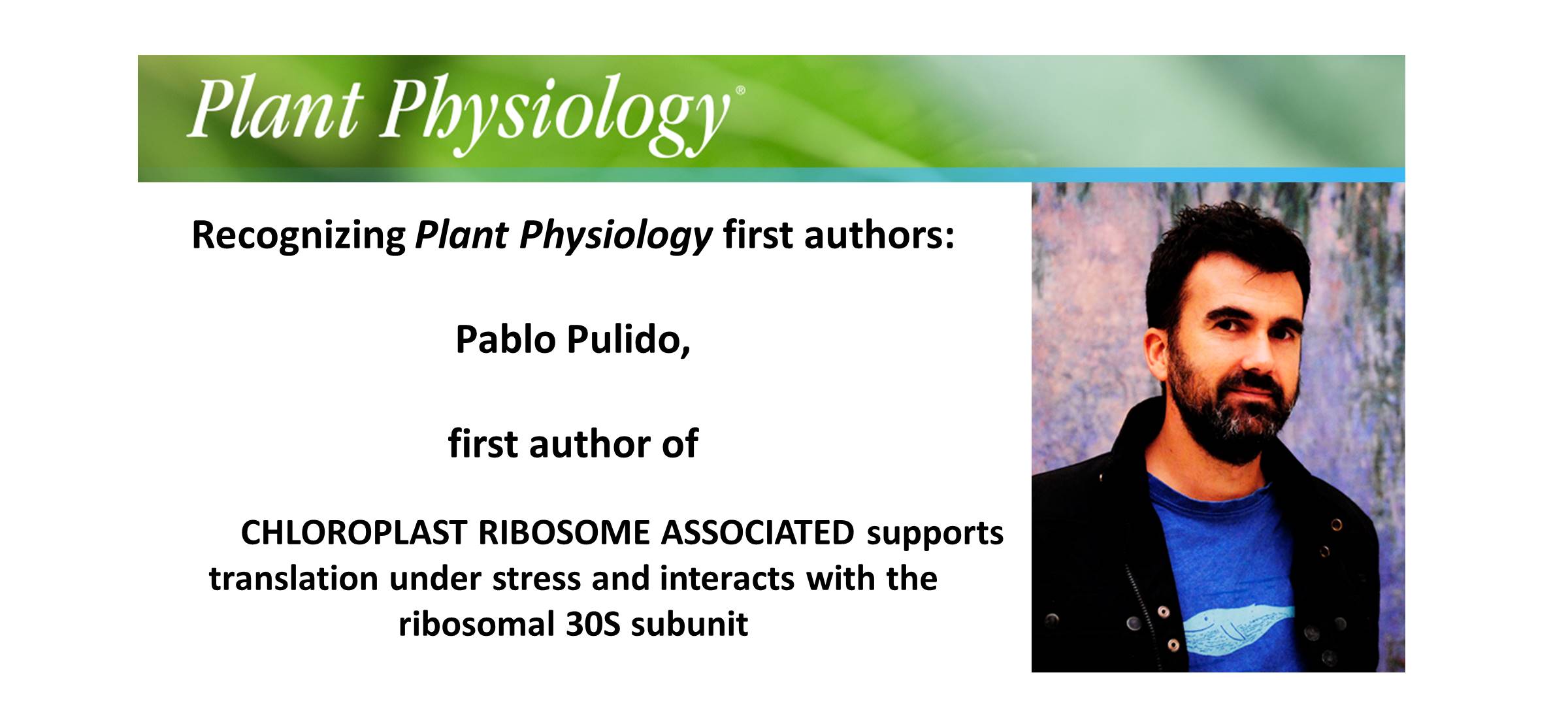 Recognizing Plant Physiology first authors: Pablo Pulido | Plantae